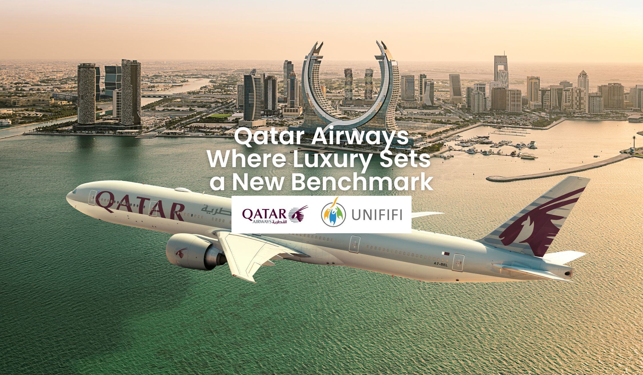 Qatar Airways: Where Luxury sets a New Benchmark